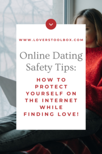 Online Dating Safety Tips: Protect Yourself While Finding Love - Lovers ...